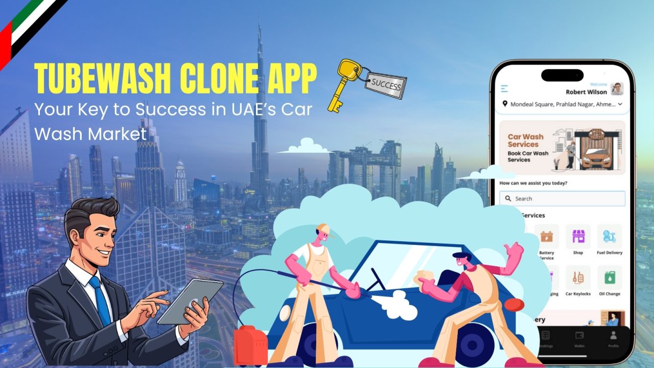 tubewash-clone-app-your-key-to-success-in-uae-car-wash-market - Cubetaxi Technolabs Blog